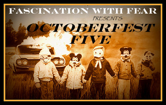 Fascination With Fear: Tomorrow! Octoberfest Five Begins!