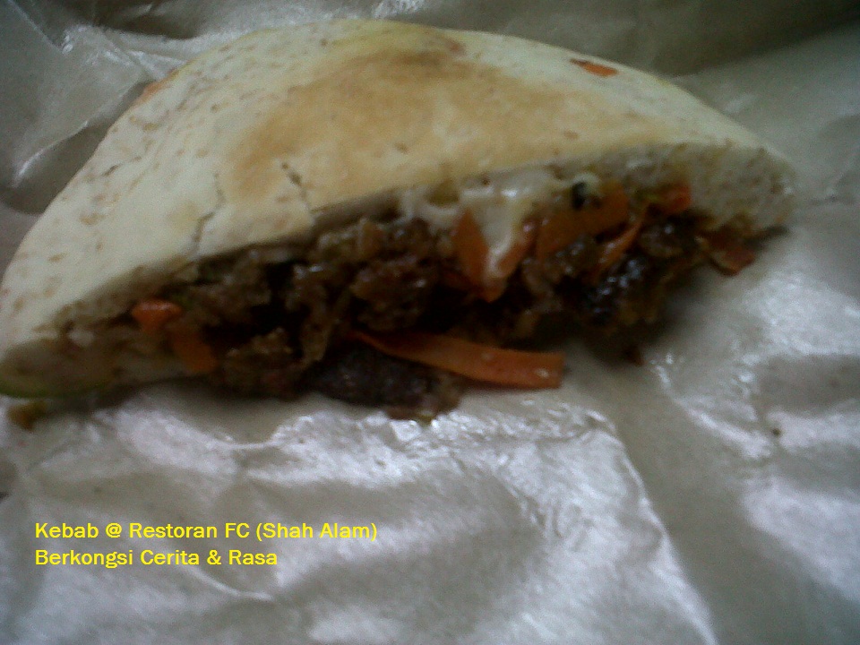 berkongsi cerita & rasa: Kebab @ Restoran FC (Shah Alam)
