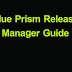 Blue Prism Release Manager Guide - Blue Prism for You