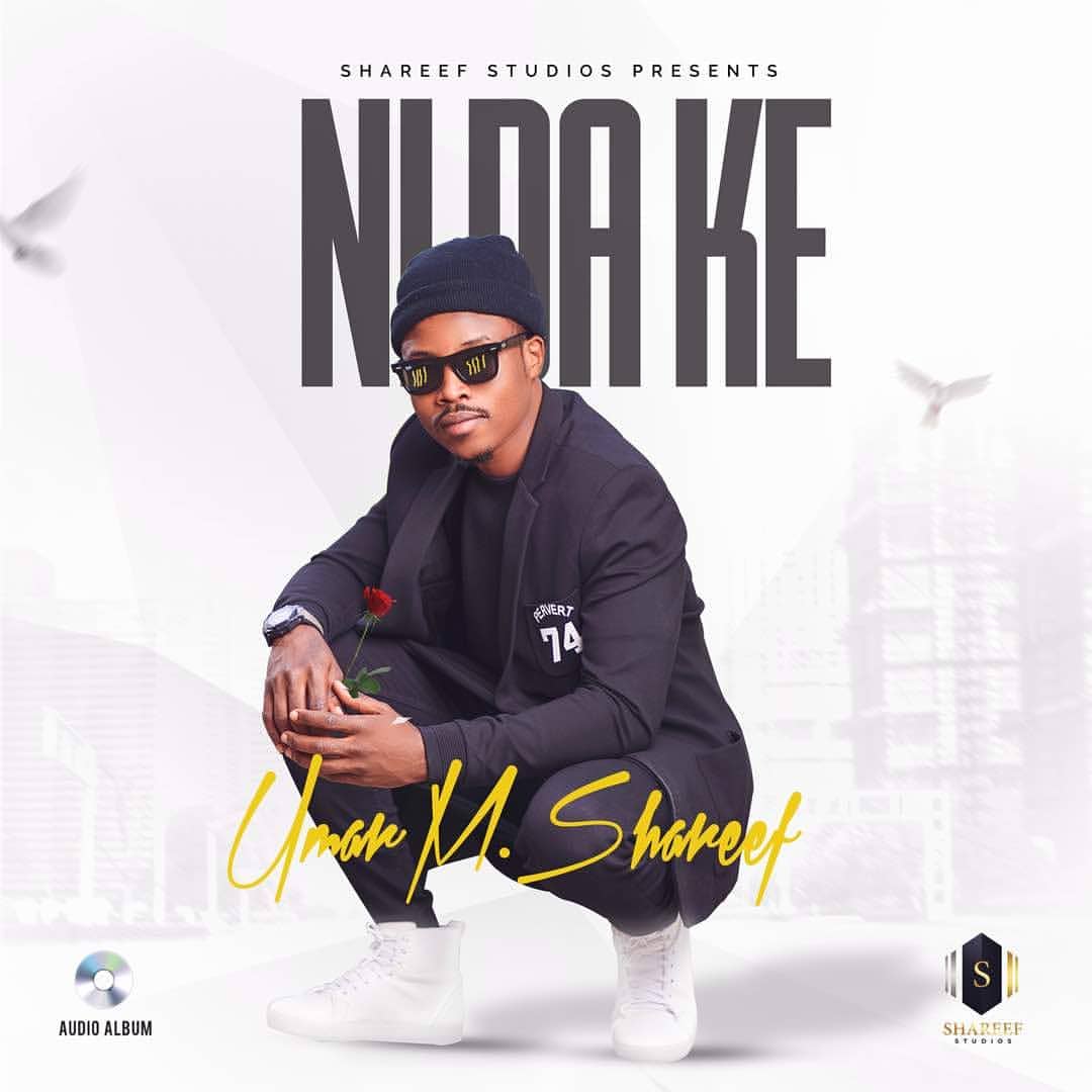 Umar M Shareef Ni Da Ke Audio And Tsintuwa Video New Album 2018