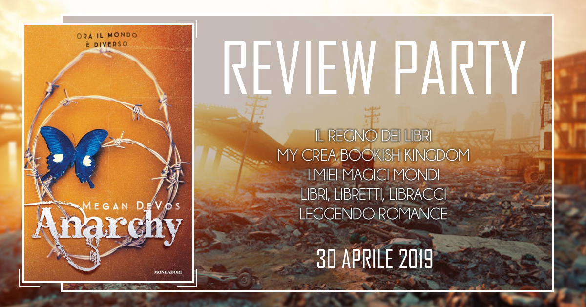 I miei magici mondi: Review Party. Recensione Anarchy di Megan Devos