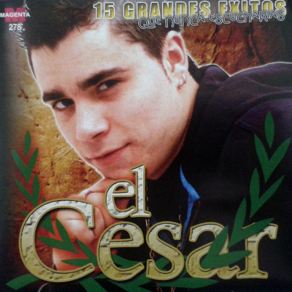 El_Sugus: El Cesar - 15 Grandes Exitos Que Nunca Escuchaste (2014)