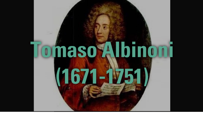COMPOSITORES BARROCOS: Tomaso Albinoni (1671-1751)