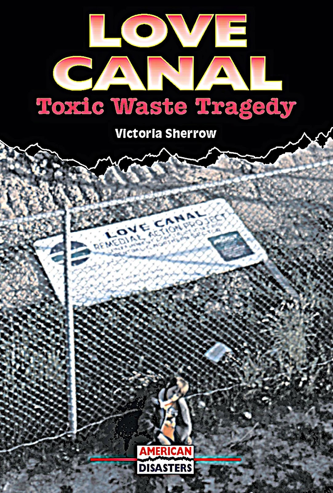ENVIRONMENT INSIGHT: LOVE CANAL TRAGEDY