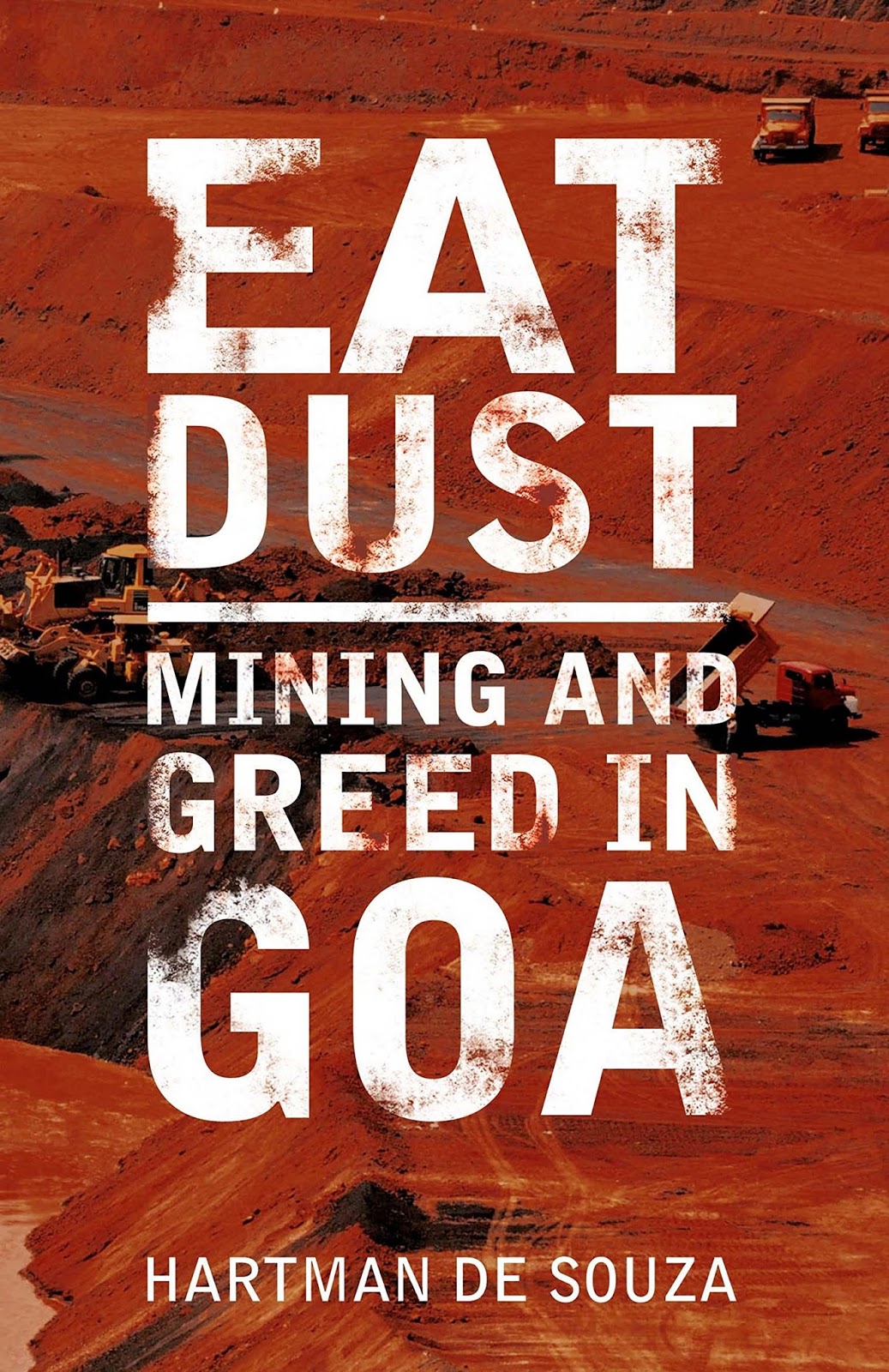 Reflections: A review of Eat Dust: Mining and Greed in Goa
