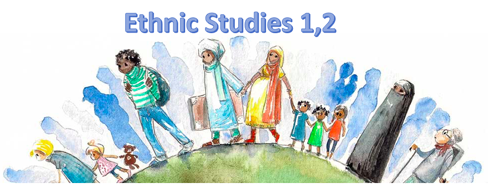 Ethnic Studies 1,2: Thursday & Friday Jan 19th and 20th Days 7 & 8