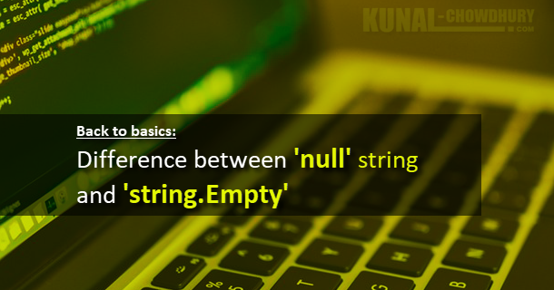 Whats The Difference Between Null String And Stringempty