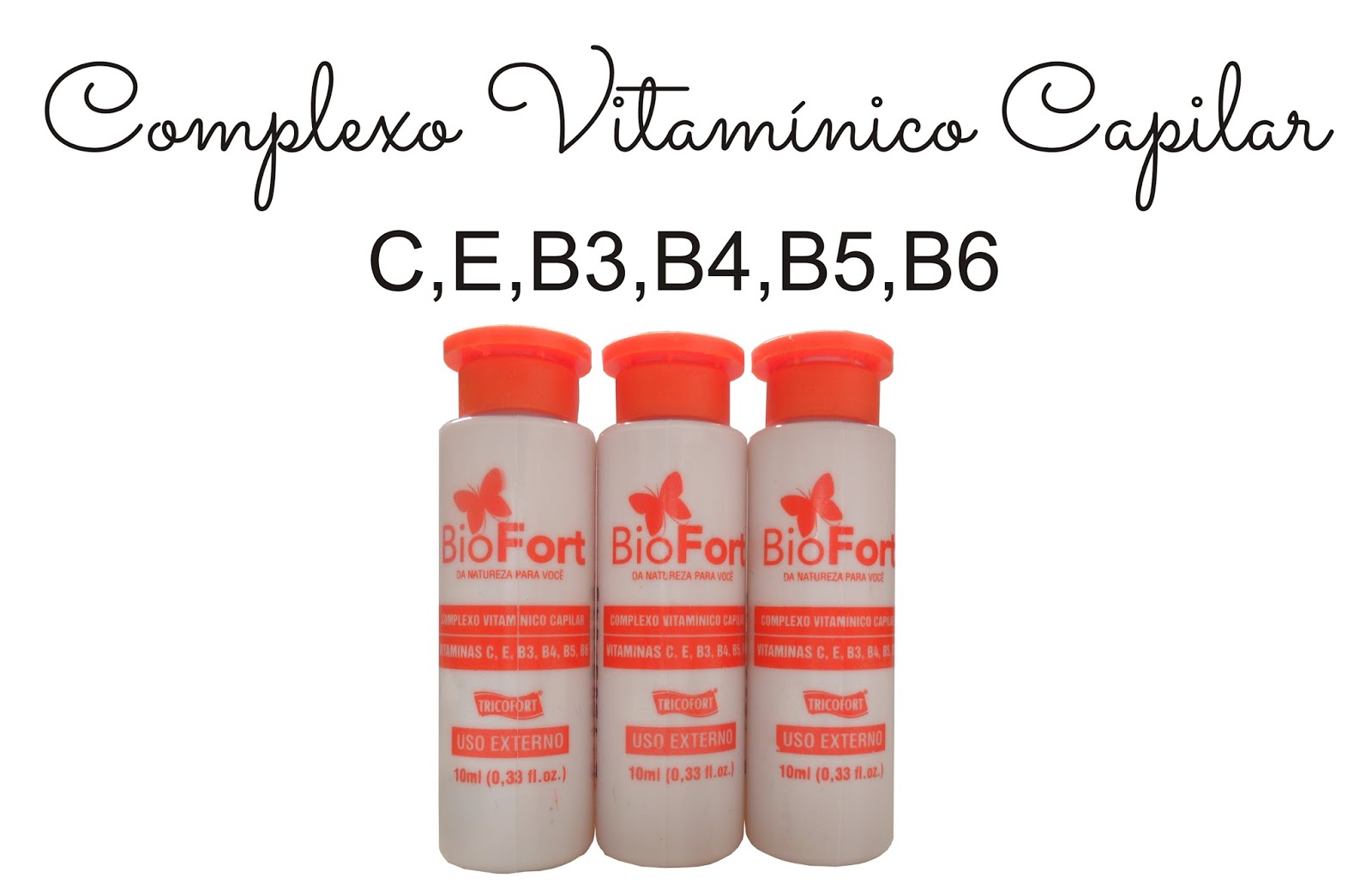 Cabelos e Makes: Complexo Vitamínico para os Cabelos, Bio Fort.