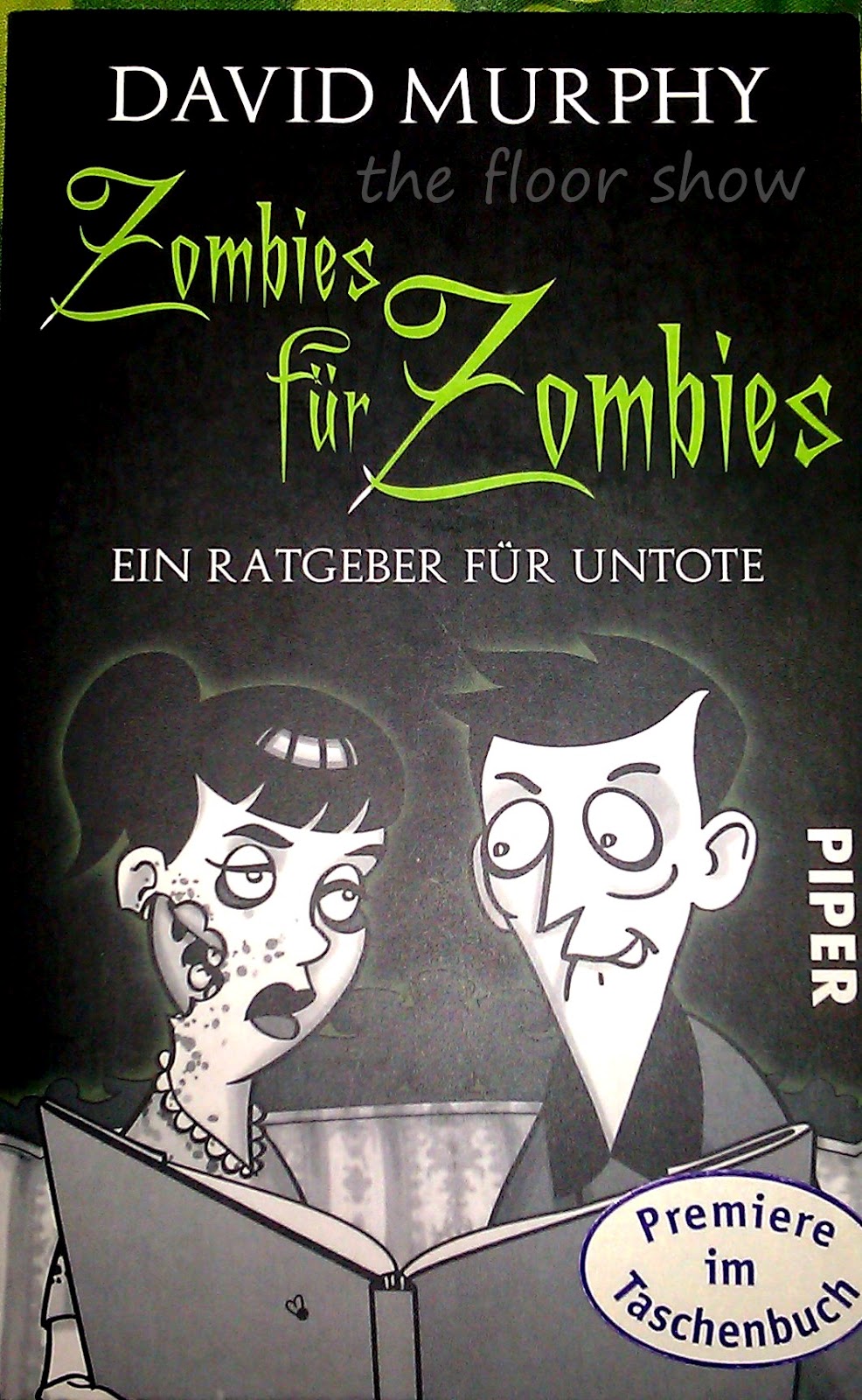 The floor show: [Aufgaben Challenge] David Murphy - Zombies für Zombies