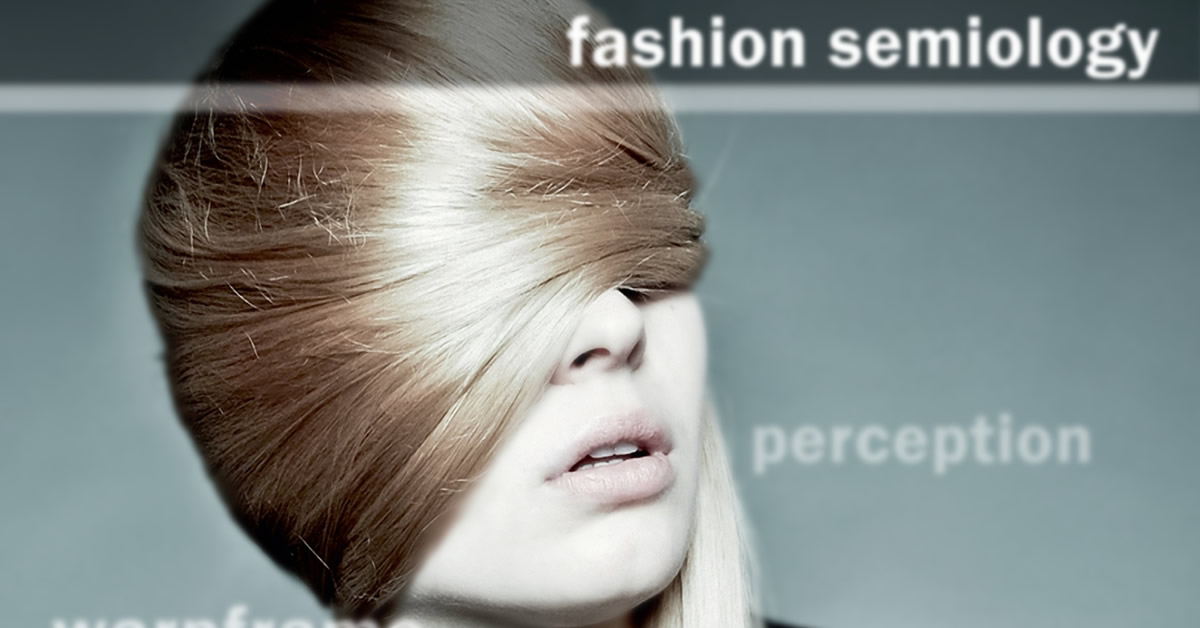 FASHION SEMIOLOGY - fashion semiology
