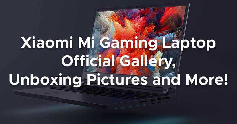 Xiaomi Mi Gaming Laptop Powered by GTX 1060 - Official Gallery ...