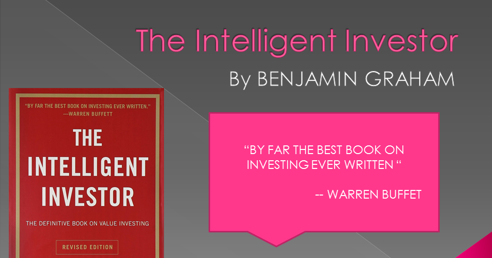 Investing for Intelligent investors" by Benjamin Graham- Book Review