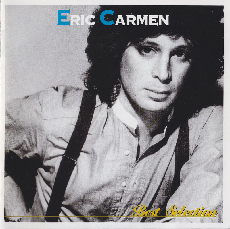 ENTRE MUSICA: ERIC CARMEN - Best Selection
