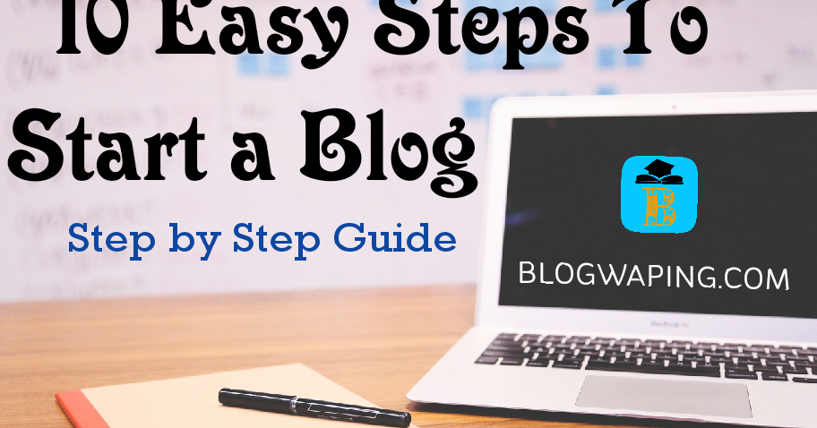 How To Start A Blog For Free - BLOGWAPING