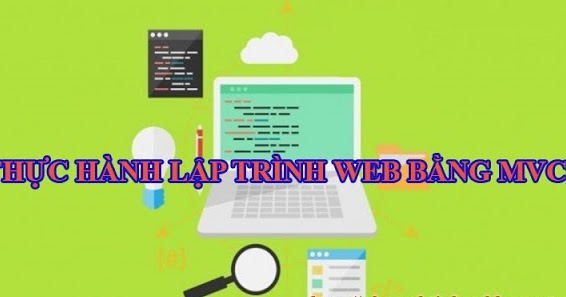 CHIA SẺ KHÓA HỌC THỰC HÀNH LẬP TRÌNH WEB BẰNG MVC5 - 365 Chia sẻ miễn phí