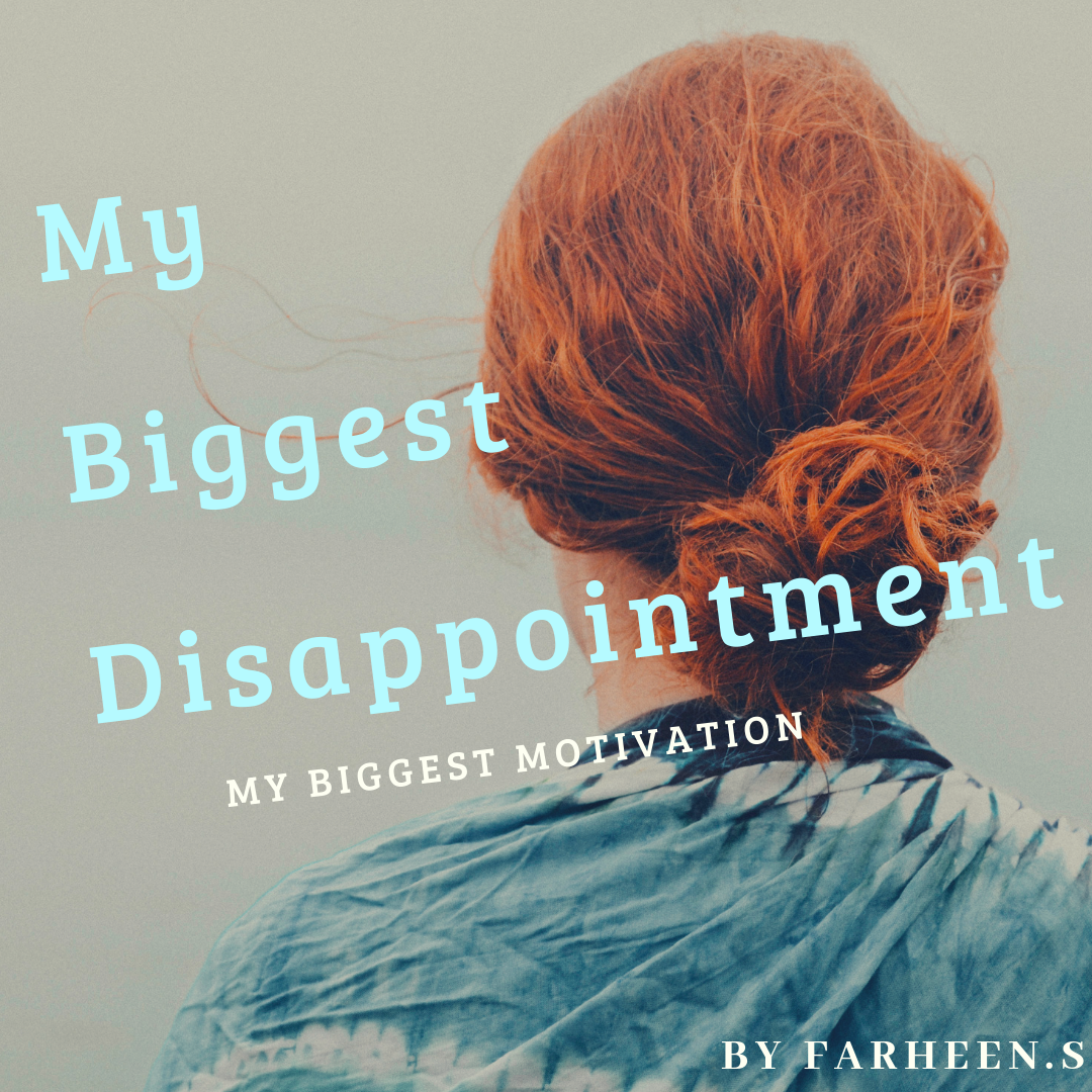 How I'd turned MY BIGGEST DISAPPOINTMENT into my biggest motivation?