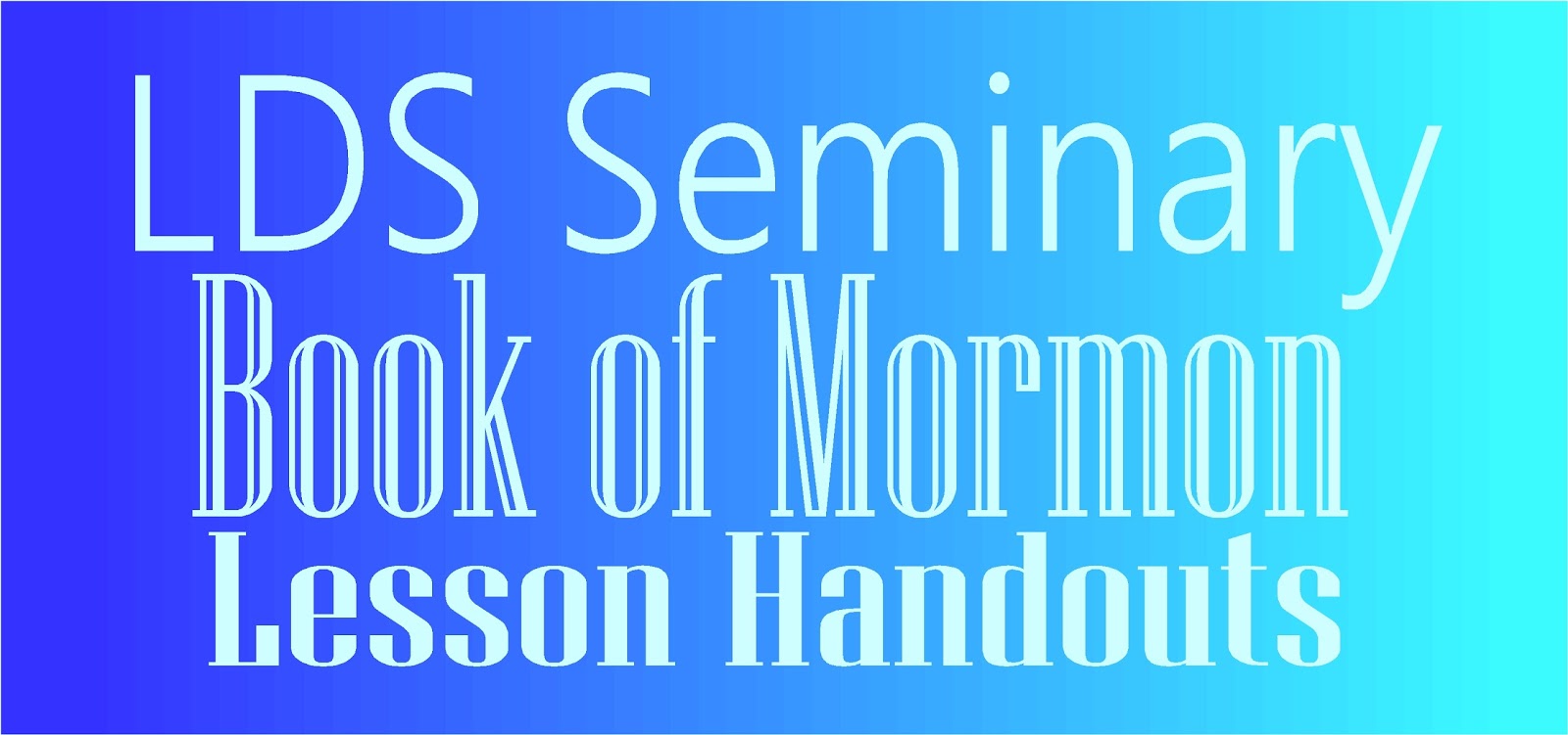 HollysHome - Church Fun: LDS Seminary Book of Mormon Lesson Handouts