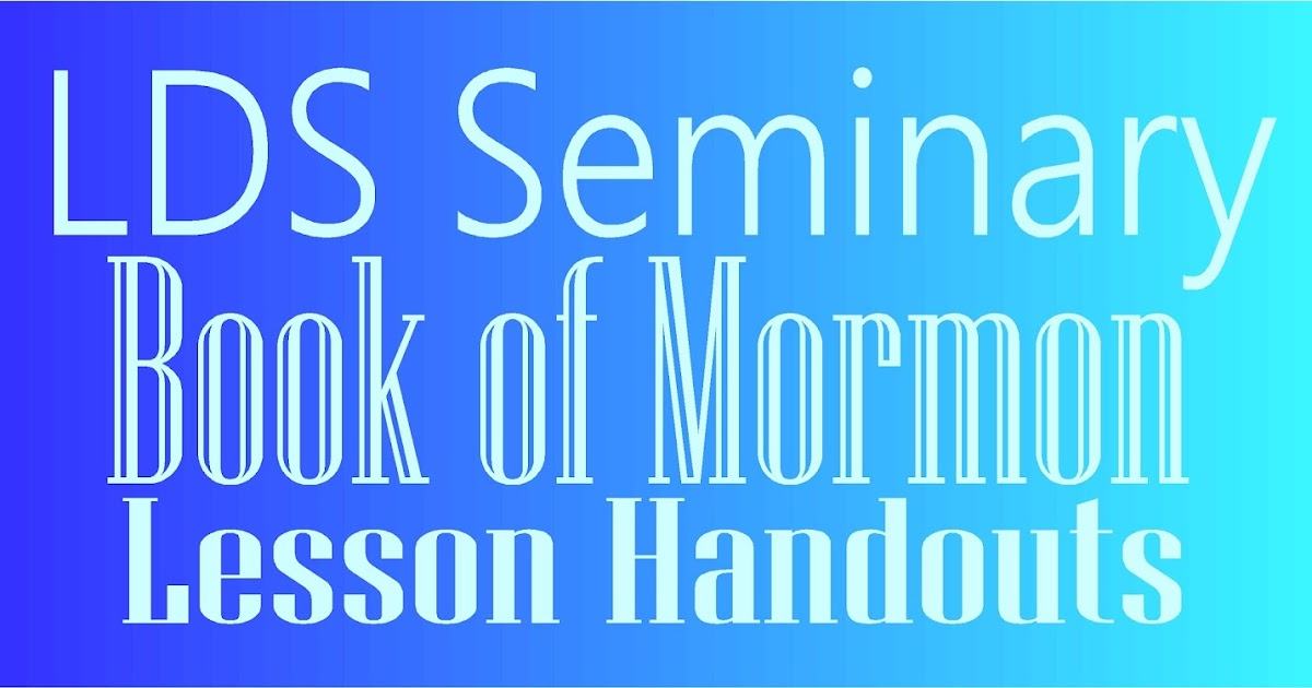HollysHome - Church Fun: LDS Seminary Book of Mormon Lesson Handouts