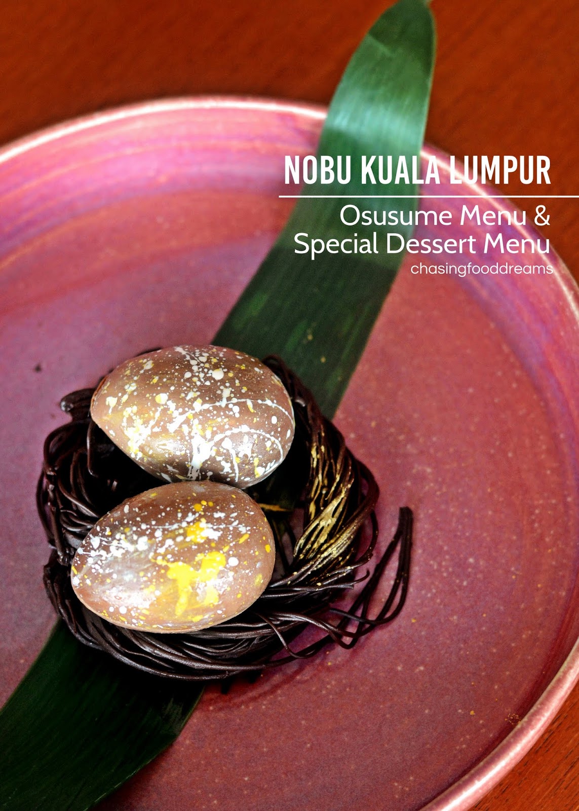 CHASING FOOD DREAMS: Delectable Osusume & Dessert Menu @ Nobu Kuala Lumpur