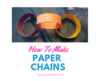 Figuring It Out 101: How to Make Paper Chains