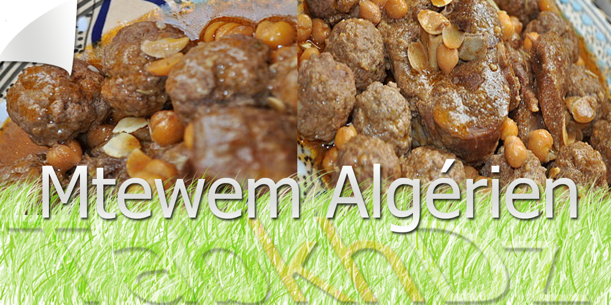 Recettes Algériènnes: Mtewem Algérien