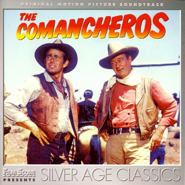 Chronological Scores / Soundtracks: Comancheros (The) (1961)