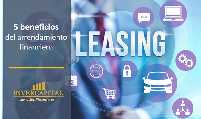 5 beneficios del arrendamiento financiero LEASING