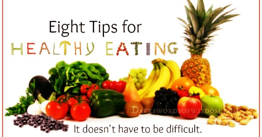 Daveswordsofwisdom.com: Tips For Healthy Eating.