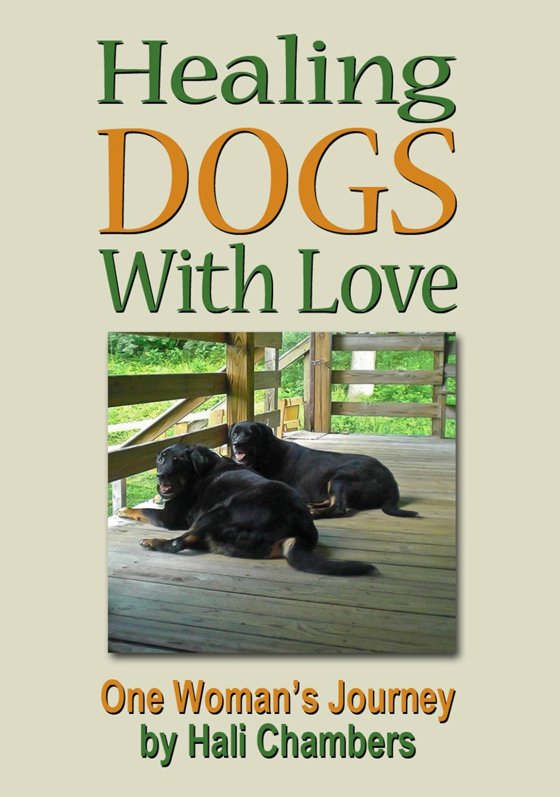 Healing Dogs with Love: The Book