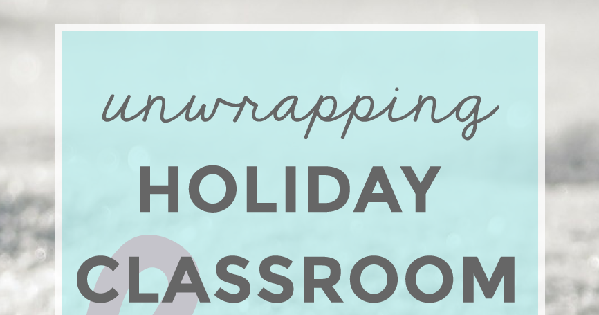 Spreading Holiday Cheer: Fun Classroom Activities for December ...