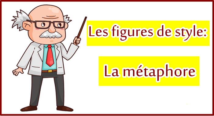 Les figures de style: La métaphore