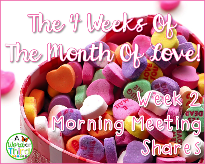 Month of Love Link Up - Morning Meeting Shares | A Word On Third