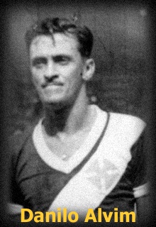 Vascaínos FC | C.R. Vasco da Gama: DANILO ALVIM, O PRÍNCIPE