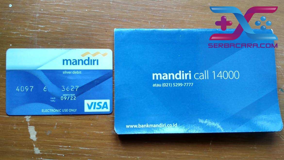 Cara Membuat ATM Mandiri Terbaru Dengan Langkah Mudah - serbaCARA.com ...