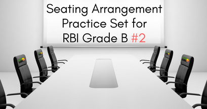 Seating Arrangement Practice Set for RBI Grade B Part - 2 - BankExamsToday