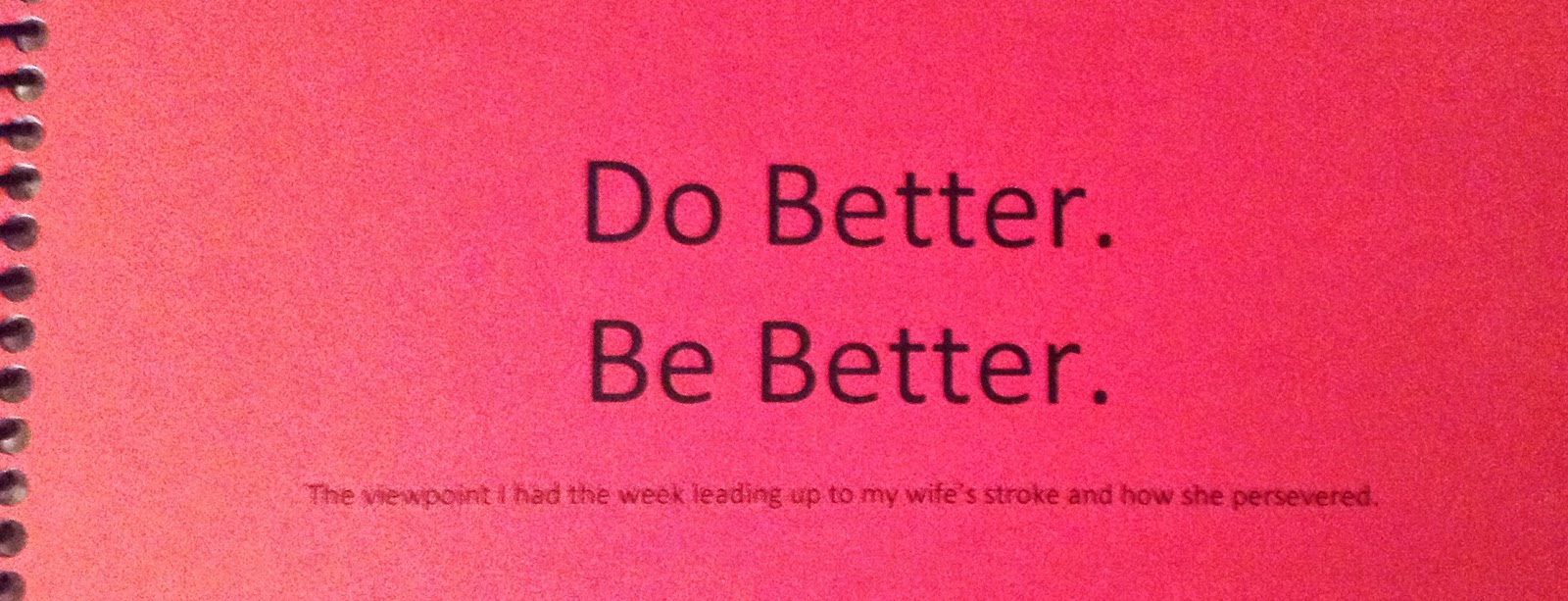 Do Better. Be Better.: My Anniversary Gift