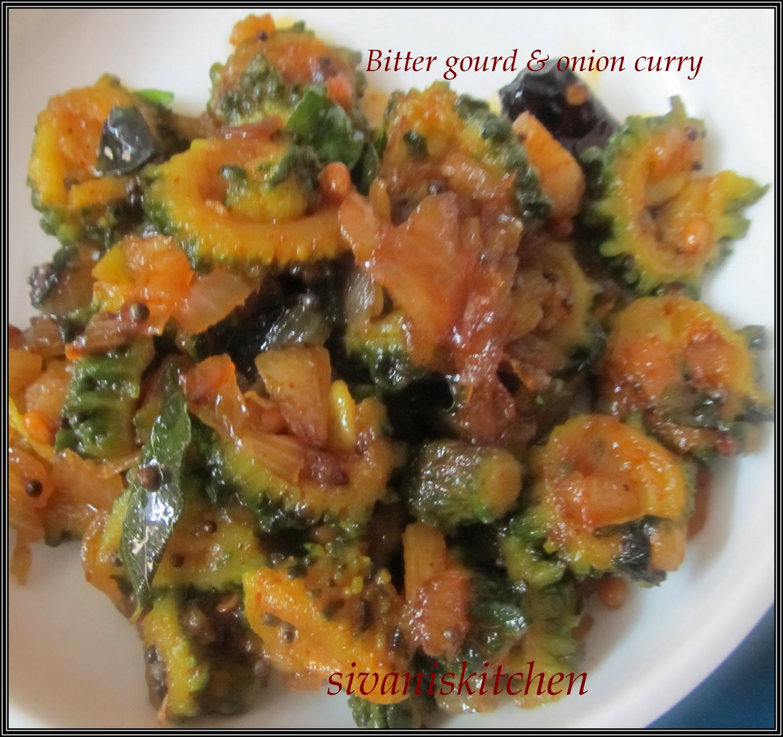 Sivani's Kitchen: Bitter Gourd & Onion Curry / Kakarakaya Bellam Koora