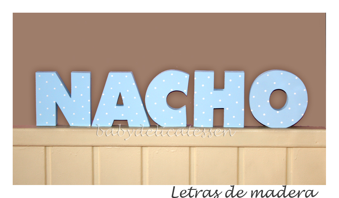 BABY DELICATESSEN LETRAS DE MADERA: NACHO