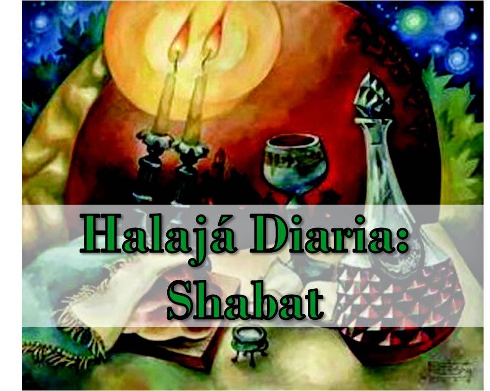 Halajá Diaria: Shabat ~ Comunidad Judía Jaye Olam