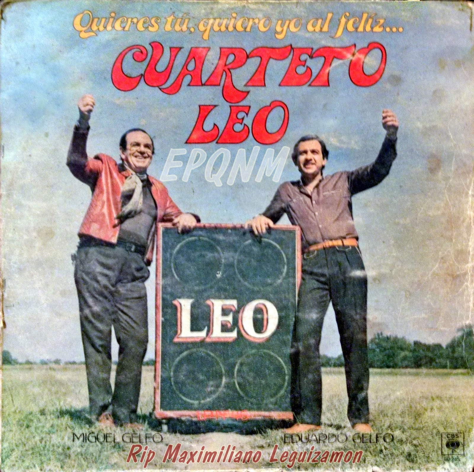 El Pasado que no Murió: Cuarteto Leo - Quieres tu, Quiero yo al feliz ...