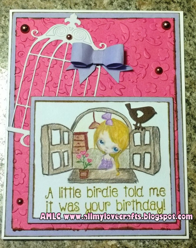All My Love Crafts: A little birdie told me...