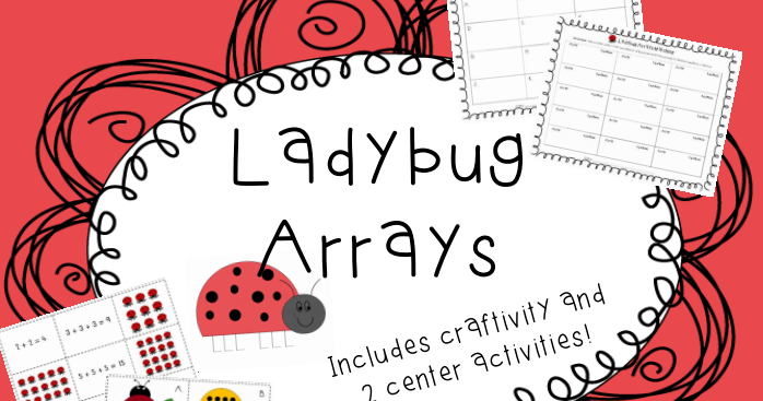 Skipping Through Second Grade: Ladybug Arrays
