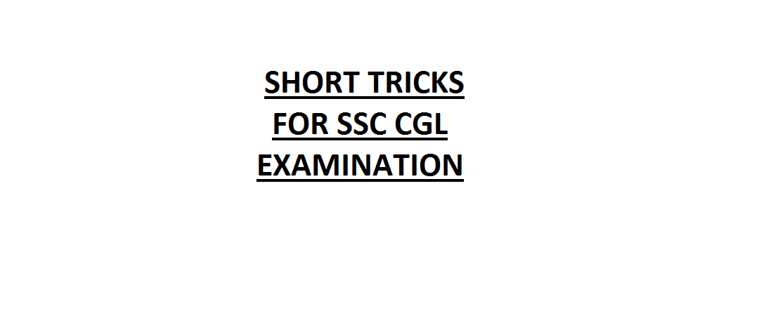 SHORTCUTS OF QUANTITATIVE APTITUDE FOR SSC CGL