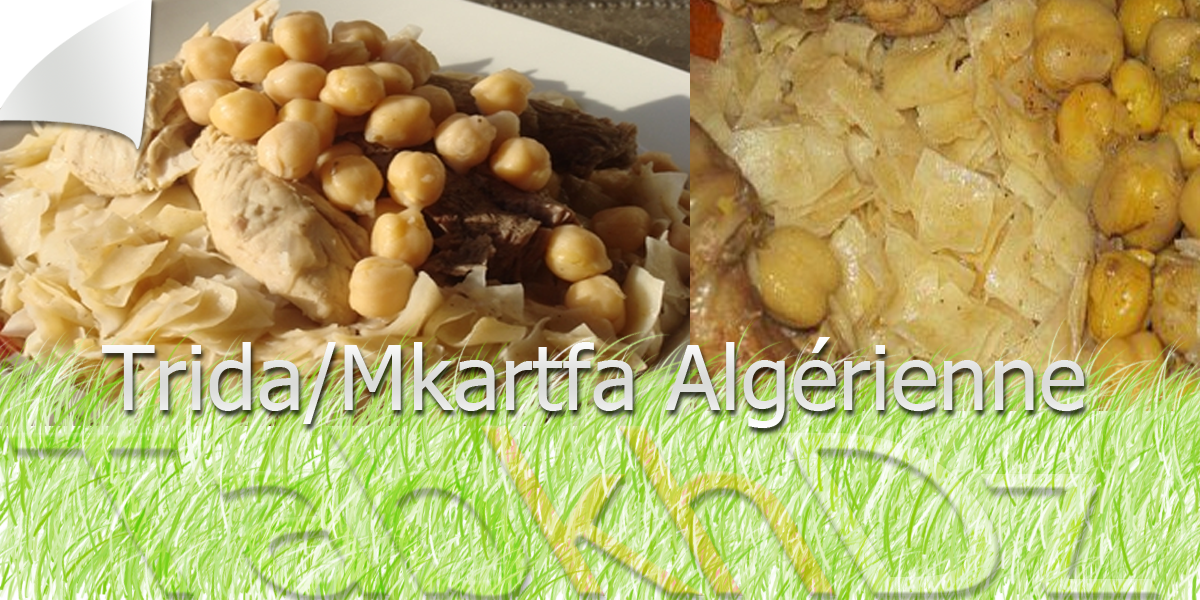 Recettes Algériènnes: Trida / Mkartfa Algérienne