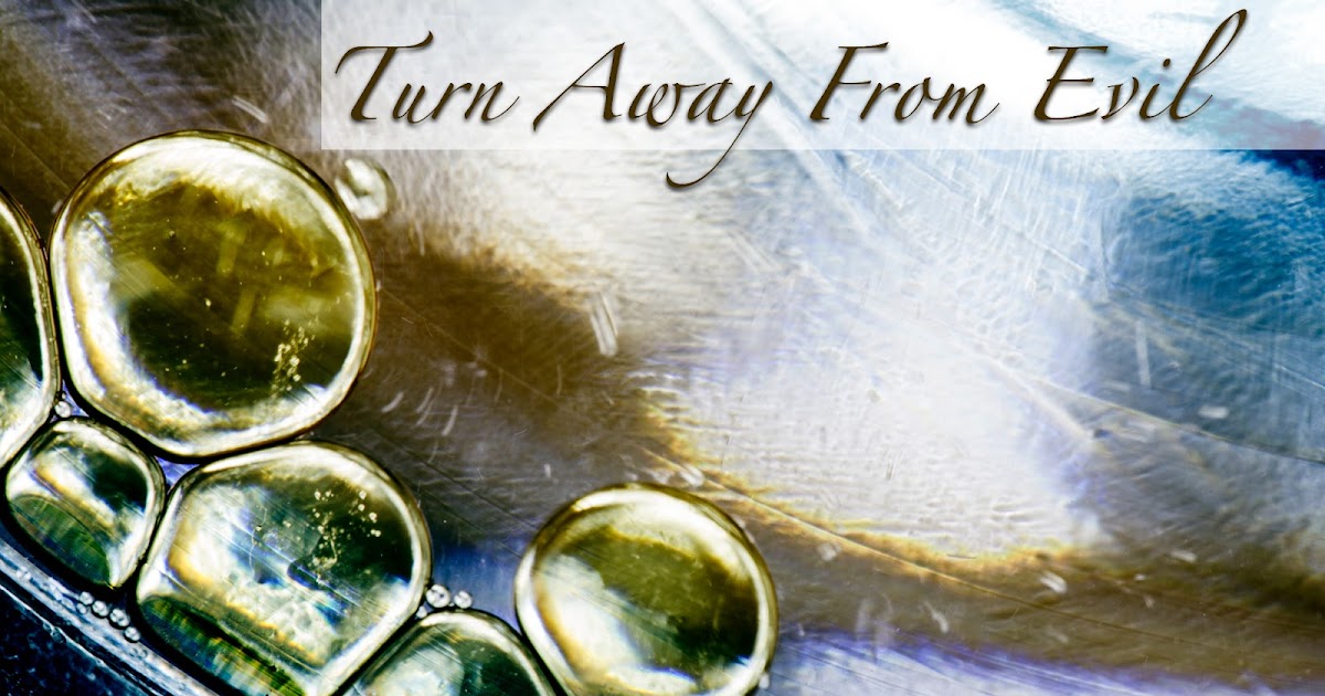 Empowered Bible Studies: Turn away from evil