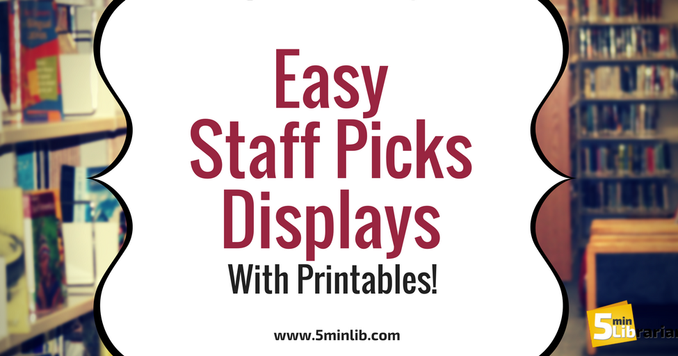 5 Minute Librarian: Easy Staff Picks Displays