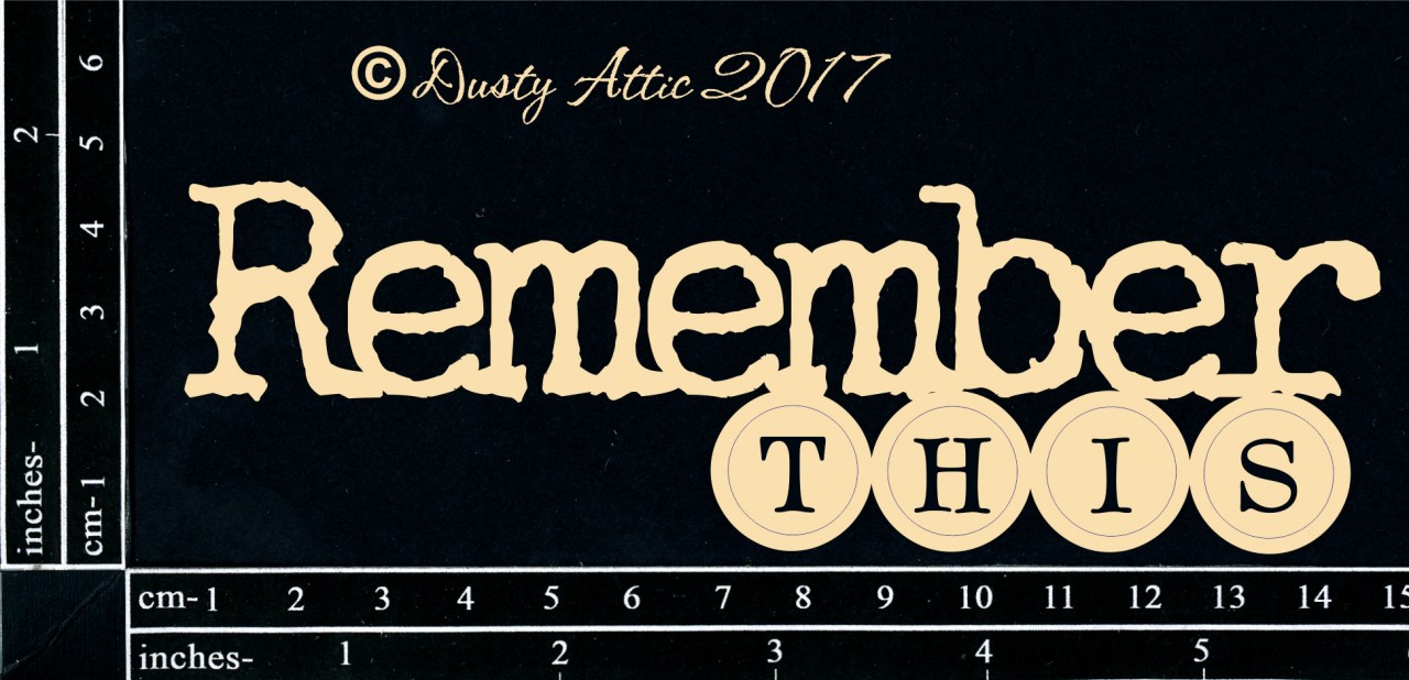 The Dusty Attic Blog: NEW Chipboard, Challenge winner and Remember This ...