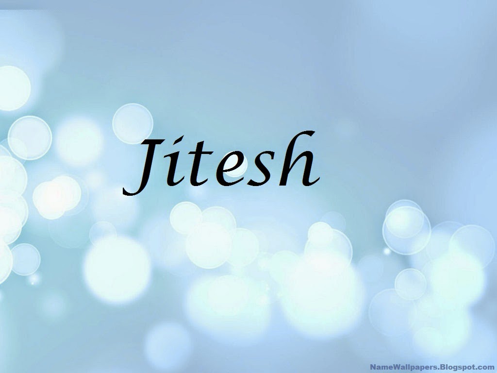 Jitesh Name Wallpapers Jitesh ~ Name Wallpaper Urdu Name Meaning Name ...