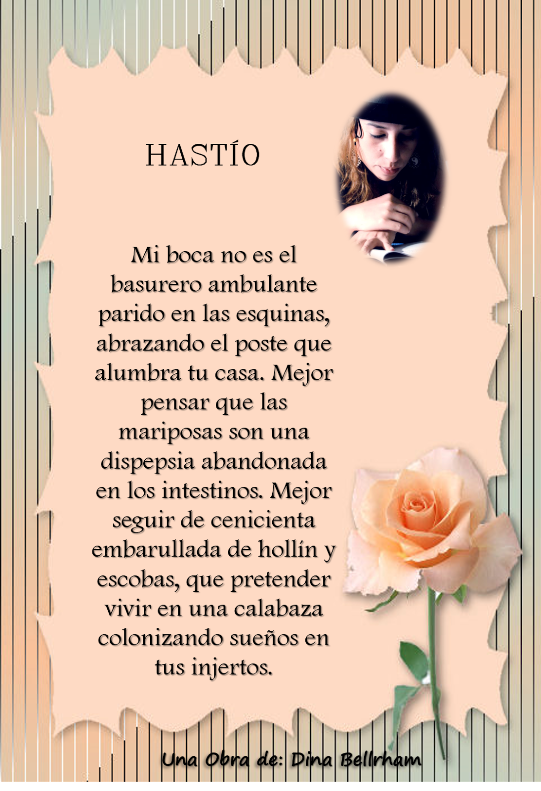 Dinamitada (Dina Bellrham): HASTÍO - Una obra inédita de: Dina Bellrham