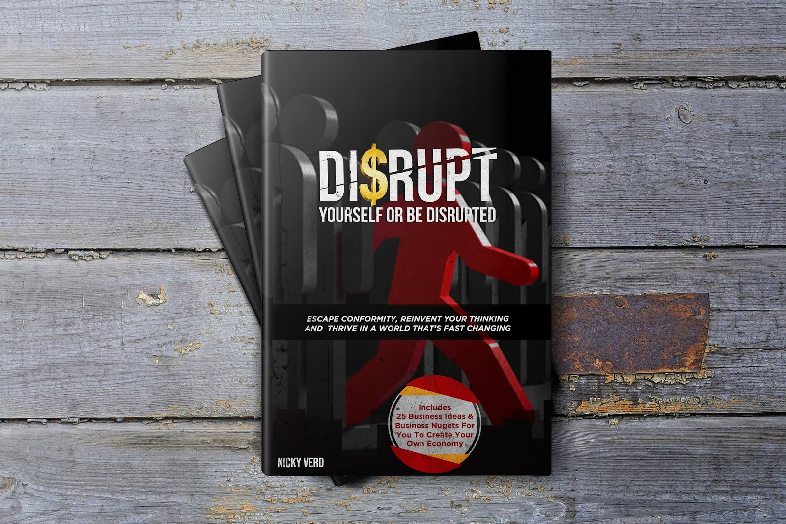Nicky Verd: Disrupt Yourself OR Be Disrupted (The Mindset Revolution Book)